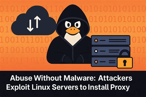 linux servers hijacked attackers install legitimate proxy software for