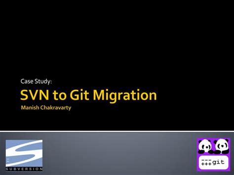 Subversion To Git Migration Ppt