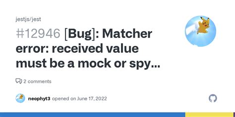 Bug Matcher Error Received Value Must Be A Mock Or Spy Function