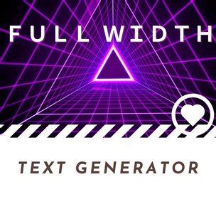 Full Width Text Generator