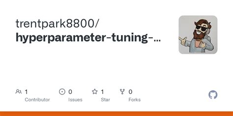 Github Trentpark8800hyperparameter Tuning Tutorial