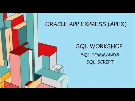 شرح ORACLE APP EXPRESS APEX SQL WORKSHOP SQL COMMANDS SQL SCRIPT YouTube
