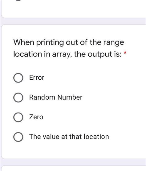 Solved When Printing Out Of The Range Location In Array The Chegg Com