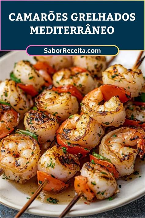 Camarões Mediterrâneo Grelhados Com Alho E Ervas Sabor Receita Receita Em 2025 Camarão