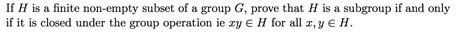 solved if h is a finite non empty subset of a group g prove