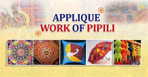 Applique Work Of Pipili The Pride Of Odisha