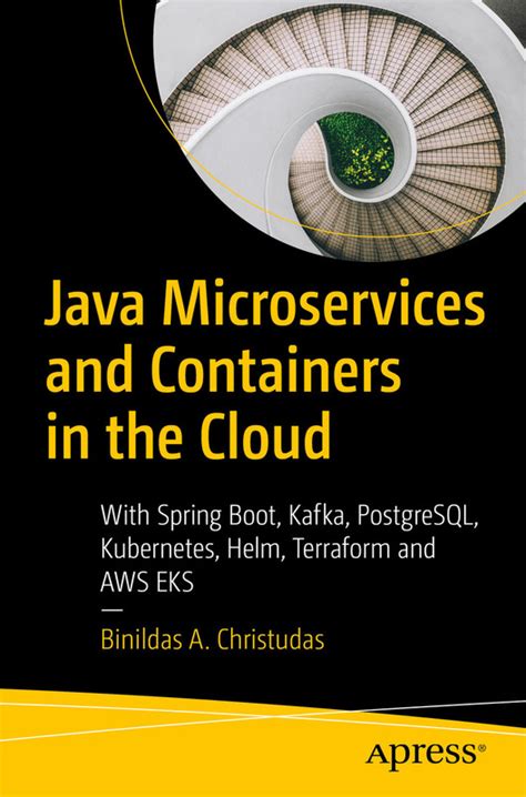 Java Microservices And Containers In The Cloud With Spring Boot Kafka Postgresql Kubernetes