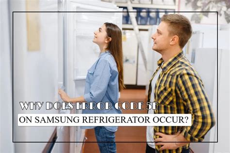Samsung Refrigerator Error Code 5e Causes And Fixes Explained