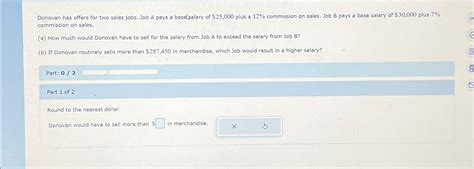 solved donovan has offers for two sales jobs job a pays a