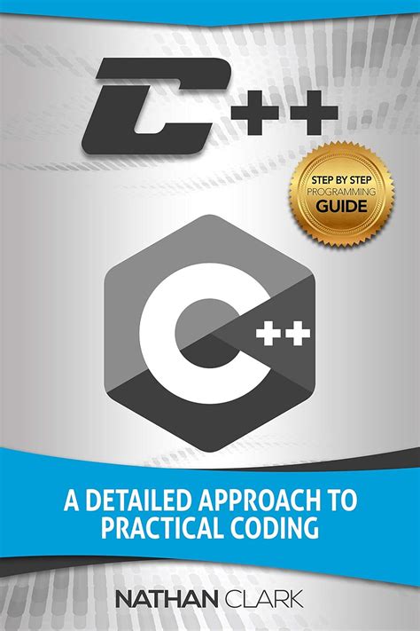 C A Detailed Approach To Practical Coding Step By Step C Book EBook Clark Nathan