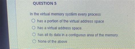 Solved In The Virtual Memory System Every Process Has A