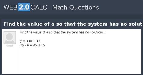 View Question Find The Value Of A So That The System Has No Solutions