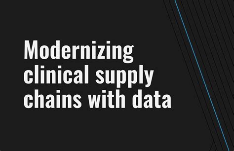 Modernizing Clinical Supply Chains With Data