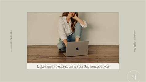 make money from blogging using your squarespace blog