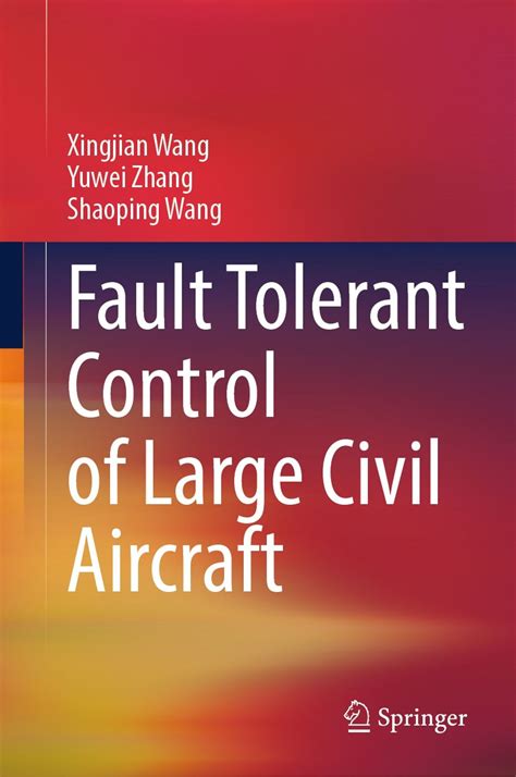 Fault Tolerant Control Of Large Civil Aircraft Ebook By Xingjian Wang