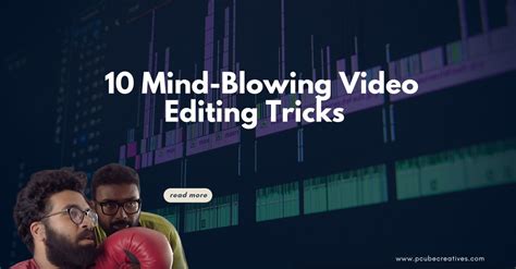 10 Types Of Video Editing Hacks For Business Leaders