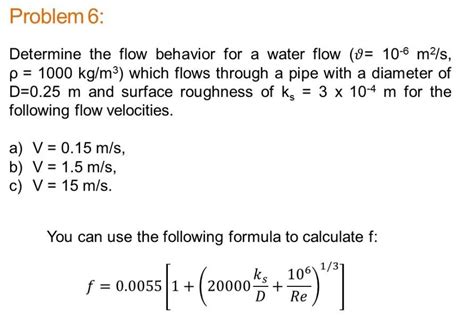 Solved Problem Determine The Flow Behavior For A Water Chegg Com