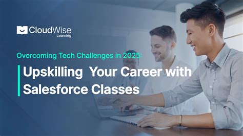 Upskill Your Career In 2025 With Salesforce Training