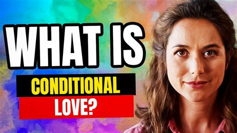 What Is Conditional Love Personality Growth