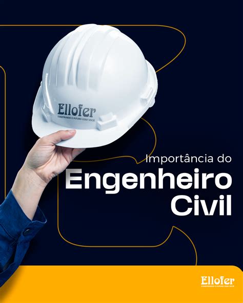 Importância Do Engenheiro Civil Ellofer Ferro E Aço