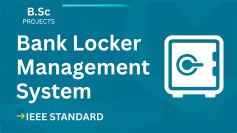 Bank Locker Management System Bsc Project Report With Ieee Standard Format