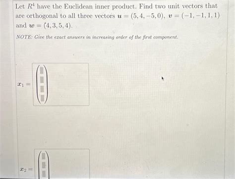 solved let r4 have the euclidean inner product find two