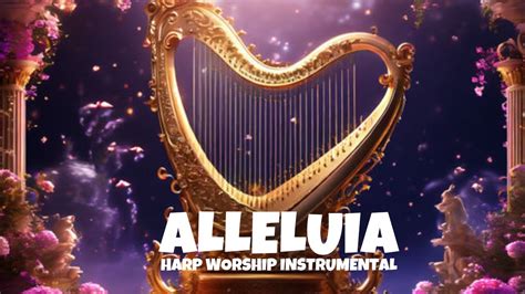 Alleluia Benny Hinn Prophetic Warfare Instrumental Harp Worship