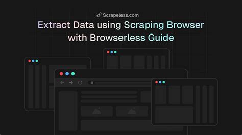 extract data using scraping browser with browserless guide