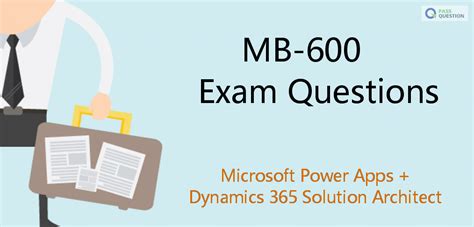 Mb 600 Exam Questions Microsoft Power Apps Dynamics 365 Solution Architect
