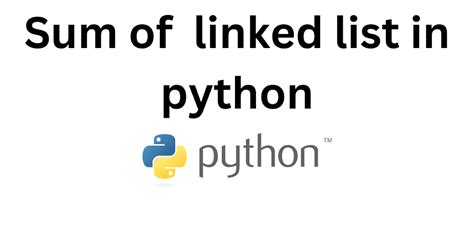 Sum Of Linked List In Python