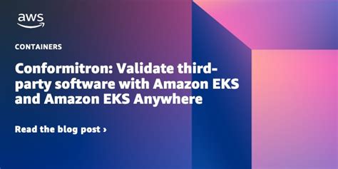 conformitron validate third party software with amazon eks and amazon