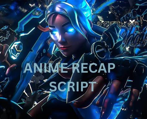 Write Anime Recap Script Manga Or Manhwa Recap Videos Movie In Less