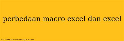 perbedaan macro excel dan excel
