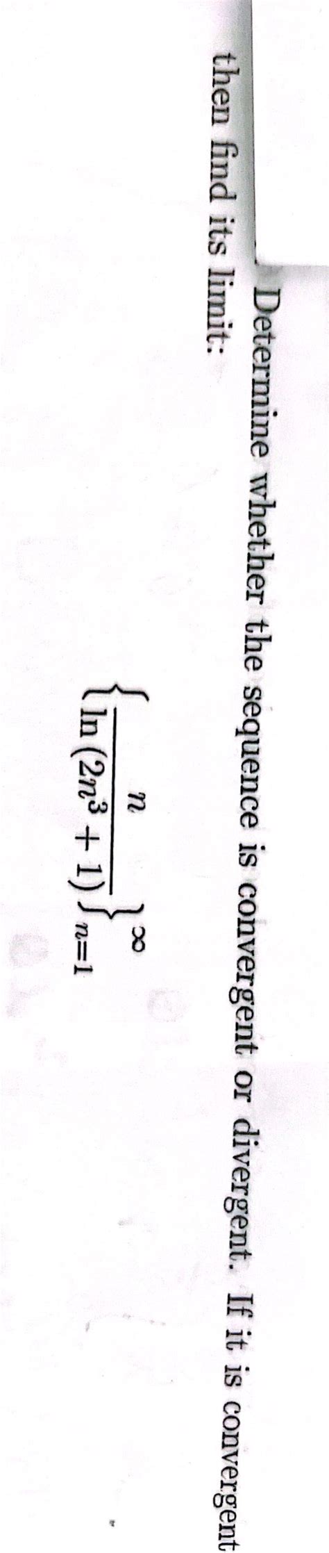 solved determine whether the sequence is convergent or