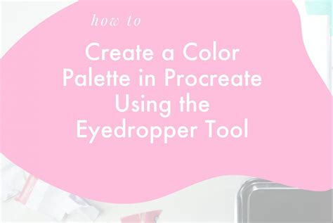 How To Create A Color Palette In Procreate Using The Eyedropper Tool