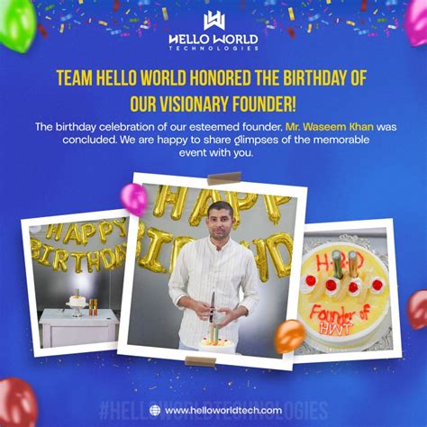 Hello World Technologies On Linkedin Happybirthday Waseemkhan