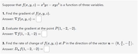 Solved Suppose That F X Y Z X2yzxyz3 Is A Function Of Chegg Com