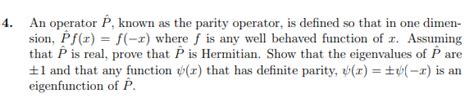 solved 4 an operator known as the parity operator is