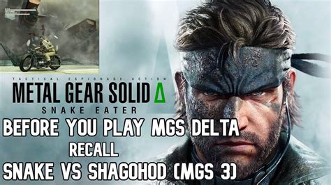 Before You Play Mgs Delta Ps 5 Recall Snake Vs Shagohod Boss Fight