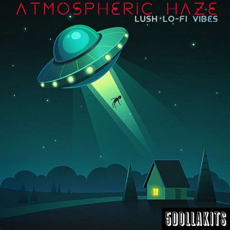 5dollakits Atmospheric Haze Lush Lo Fi Vibes Royalty Free Samples