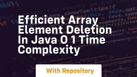 Efficient Array Element Deletion In Java O 1 Time Complexity Youtube