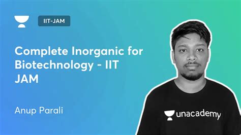 Iit Jam Complete Inorganic For Biotechnology Iit Jam By Unacademy