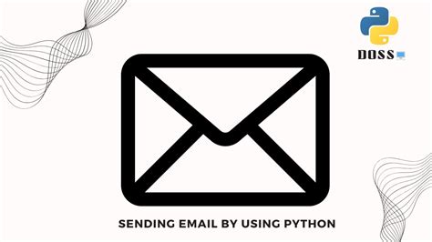 Pythonic Dispatch Mastering Email Automation With Python