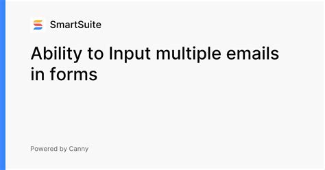 Ability To Input Multiple Emails In Forms Voters Smartsuite