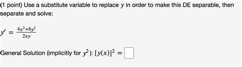 Solved 1 Point Use A Substitute Variable To Replace Y In