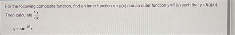 Solved For The Following Composite Function Find An Inner