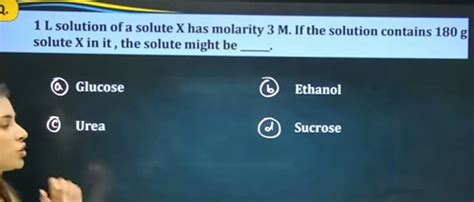 1 L Solution Of A Solute X Has Molarity 3m If The Solution Contains 180