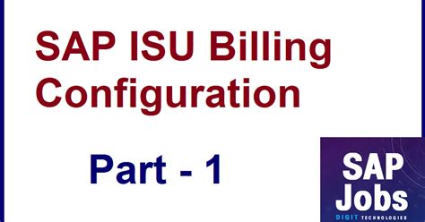SAP Jobs SAP ISU Billing Configuration Part