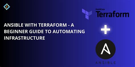 Ansible With Terraform Automate Infrastructure With Ease