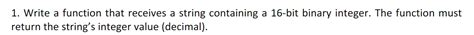 Solved 1 Write A Function That Receives A String Containing